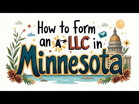 How to Form an LLC in Minnesota: Your Step-by-Step Guide