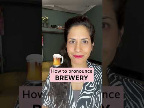 How to Pronounce BREWERY