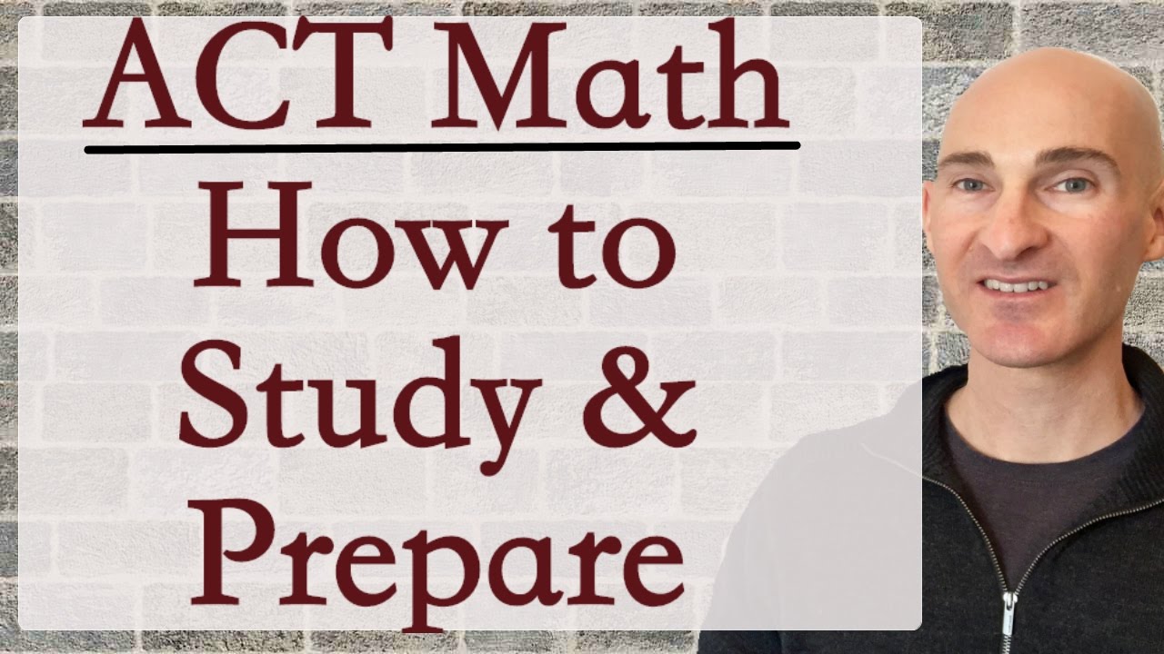 ACT Math: How to Prepare & Ace the Test!