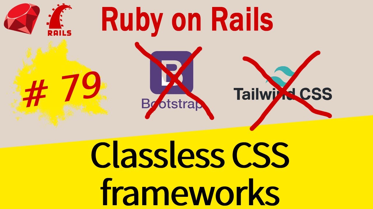 Ruby on Rails #79 Classless CSS frameworks