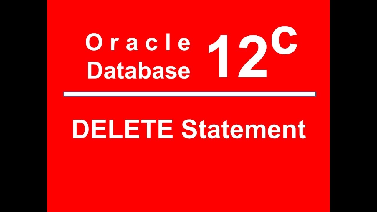 Oracle SQL PLSQL 12C Tutorial 13 - DELETE Statement