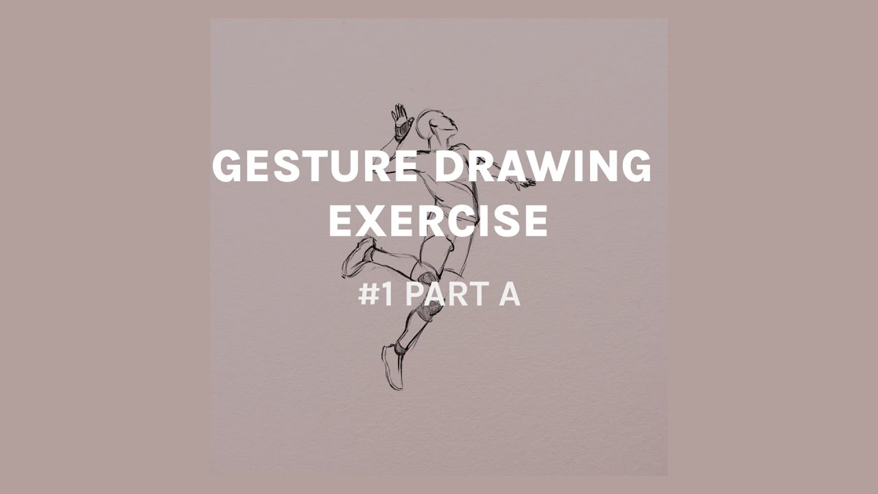 Gesture Drawing Exercise   #1  part A