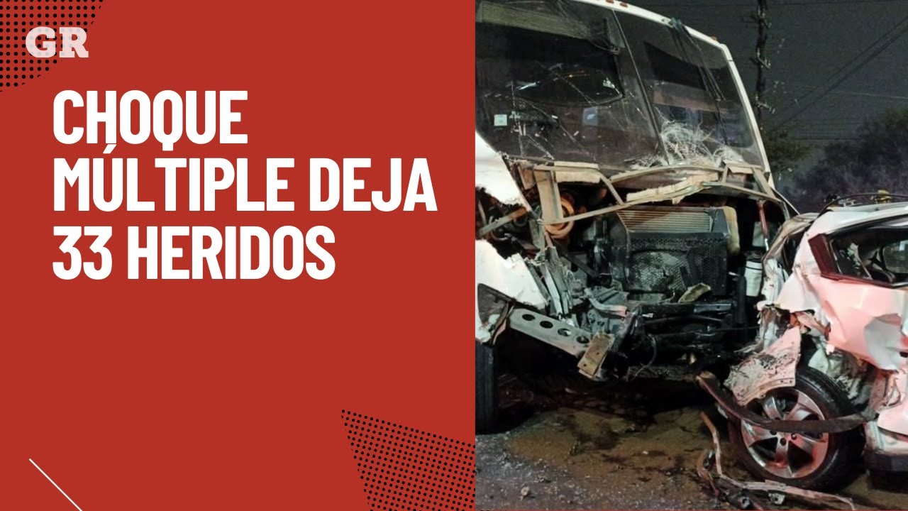 Choque múltiple deja 33 heridos | Monterrey