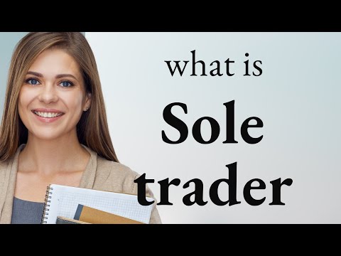 Understanding "Sole Trader": Simplified for English Learners