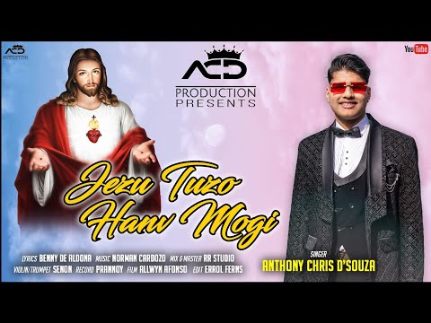 Jezu Tuzo Hanv Mogi | Anthony Chris D'souza | New Konkani Song 2025