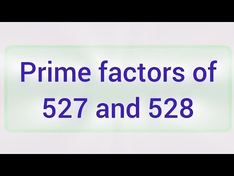Prime factors of 527 and 528 | Learnmaths