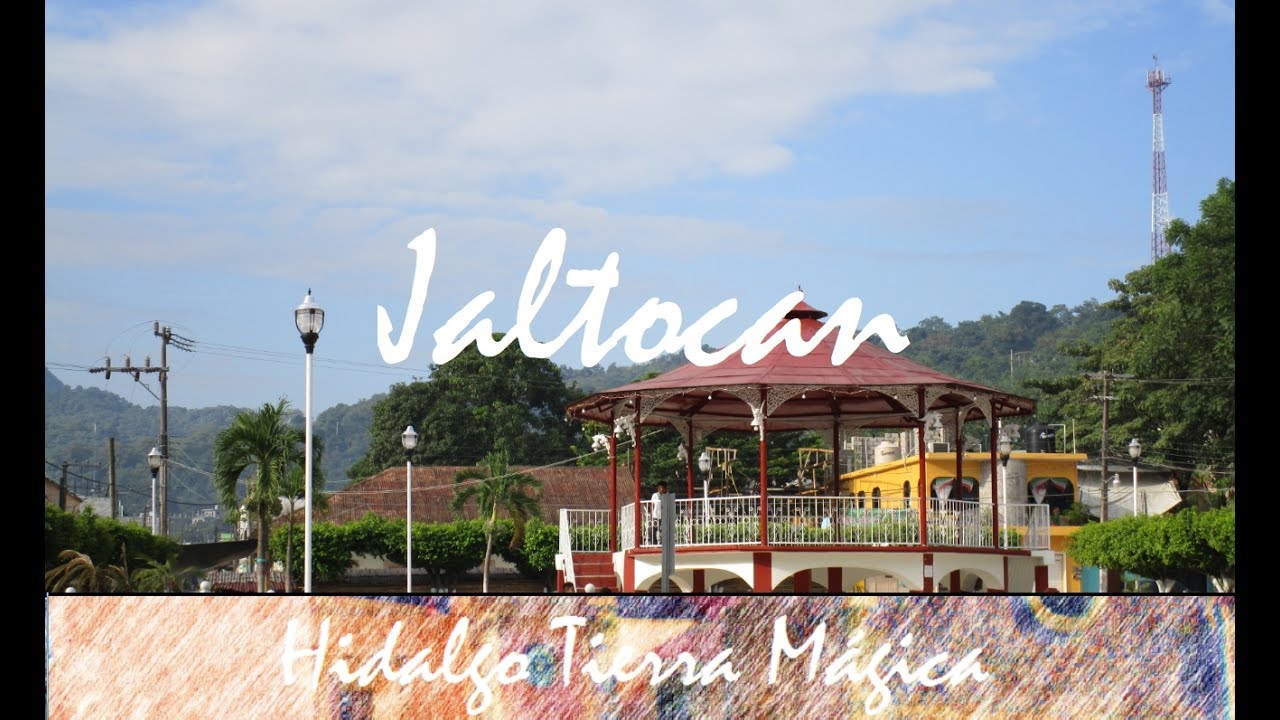 Jaltocan State of Hidalgo México by Hidalgo Tierra Mágica