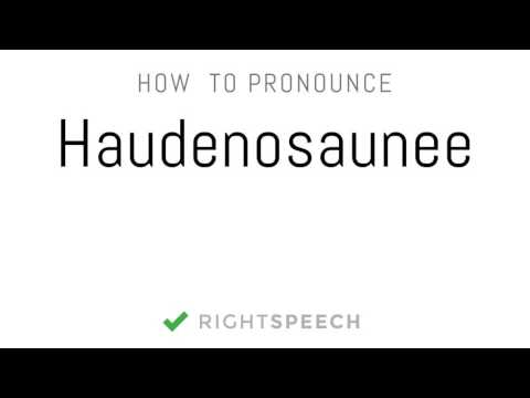 🔴 Haudenosaunee - How to pronounce Haudenosaunee