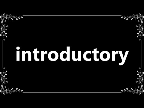 Introductory - Definition and How To Pronounce