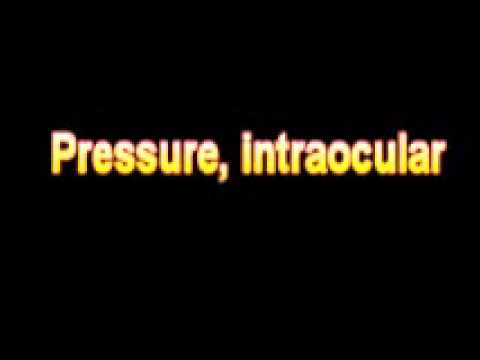 What Is The Definition Of Pressure, intraocular Medical School Terminology Dictionary