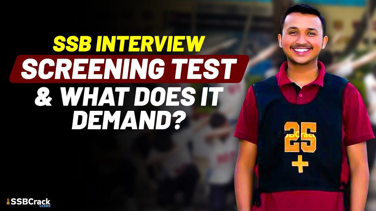SSB Interview Screening Test & What Does It Demand