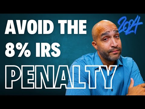 How to Avoid the 8% IRS Penalty: Safe Harbor Explained for 2024