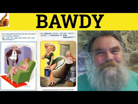 🔵 Bawdy Bawdily - Bawdy Meaning - Bawdily Examples - Bawdy Definition - GRE 3500 Vocabulary