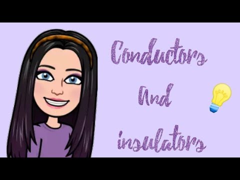 (Science) What Are Conductors And Insulators? *for kids*||Learn With Zara!