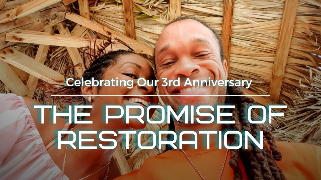 The Promise of Restoration - Celebrating Our Third Anniversary