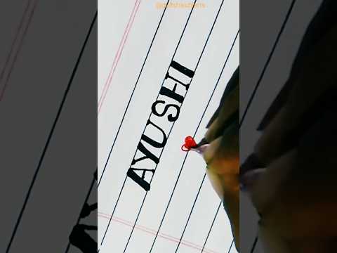 how to write Ayushi name in writing ❤️#nameart#heart #handwriting #shorts #youtubeshorts