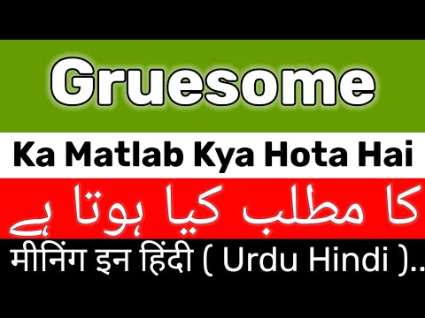 Gruesome Meaning | Gruesome Meaning In Urdu | Gruesome Ka Matlab Kya Hai | Gruesome Ka Meaning