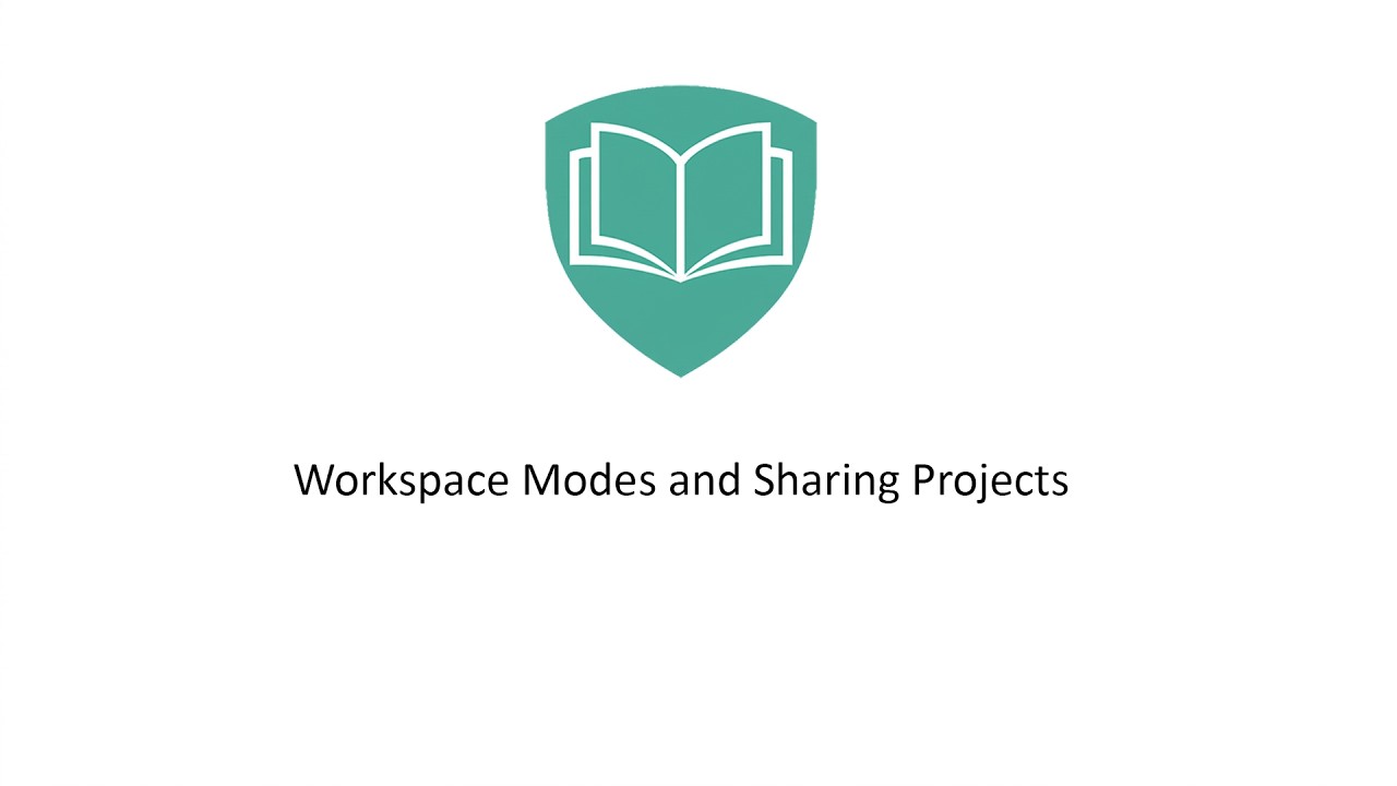 Workspace Modes and Sharing Projects