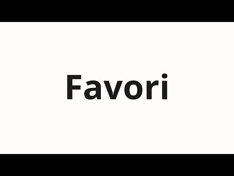 How to pronounce Favori