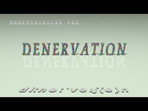 denervation - pronunciation