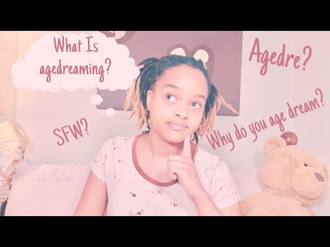 What Is Age Dreaming?
