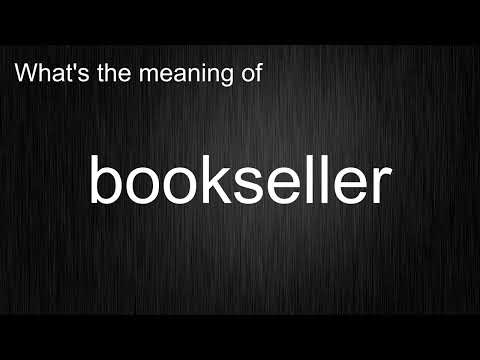 What's the meaning of "bookseller", How to pronounce bookseller?