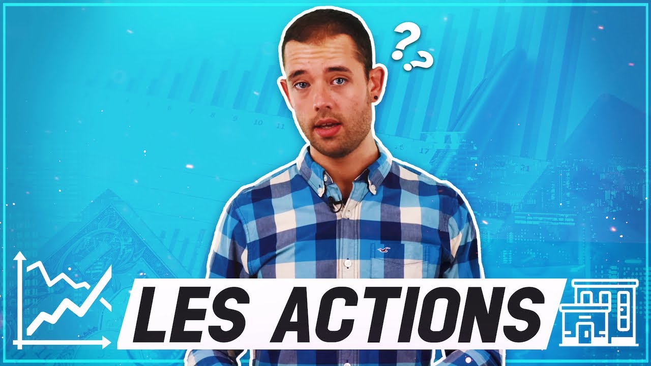 Comprendre les actions en 5 minutes ! Les actions expliquées simplement