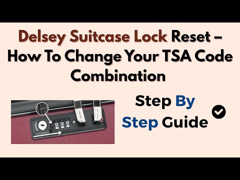Delsey Suitcase Lock Reset – How To Change Your TSA Code Combination