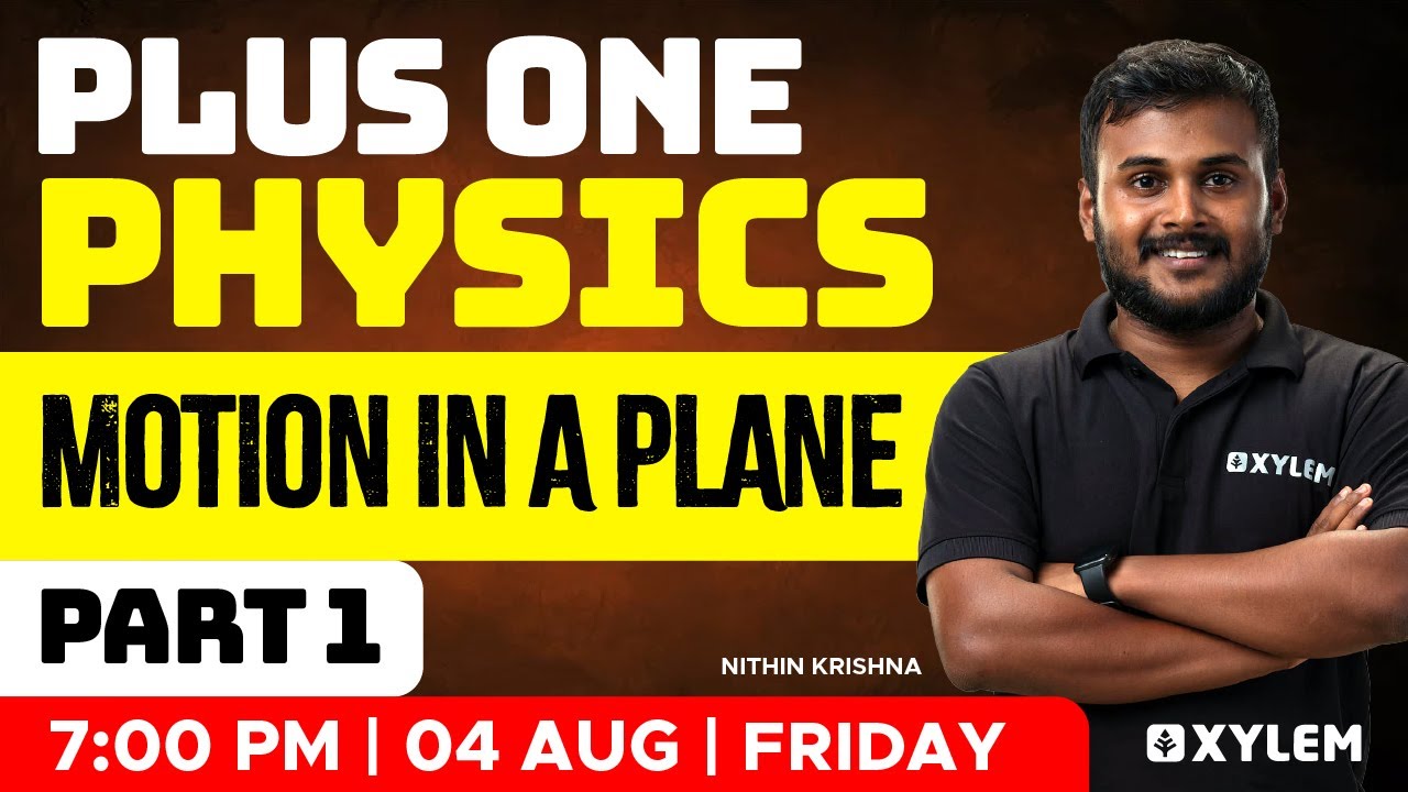 Plus One Physics - Motion in a Plane  - Part 1 | Xylem Plus One