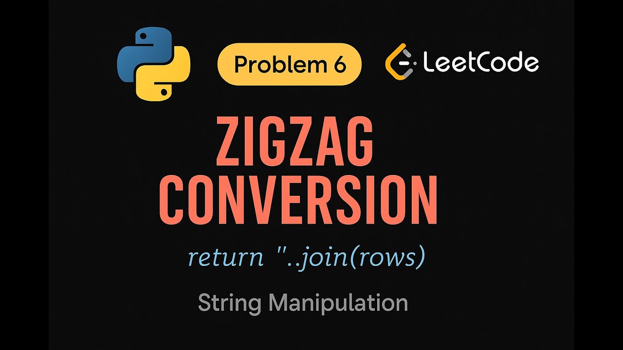 LeetCode 6: Zigzag Conversion | Python Solution | String Manipulation