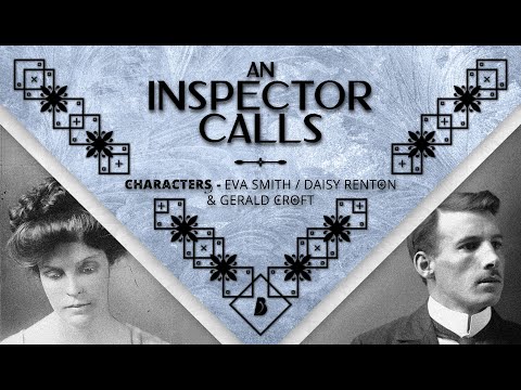 An Inspector Calls: Eva Smith / Daisy Renton & Gerald Croft Character Guide - Beyond