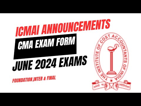 ICMAI ANNOUNCEMENT CMA Exam Form June 2024 Exams | CMA Foundation,Inter & Final June 2024 Exams