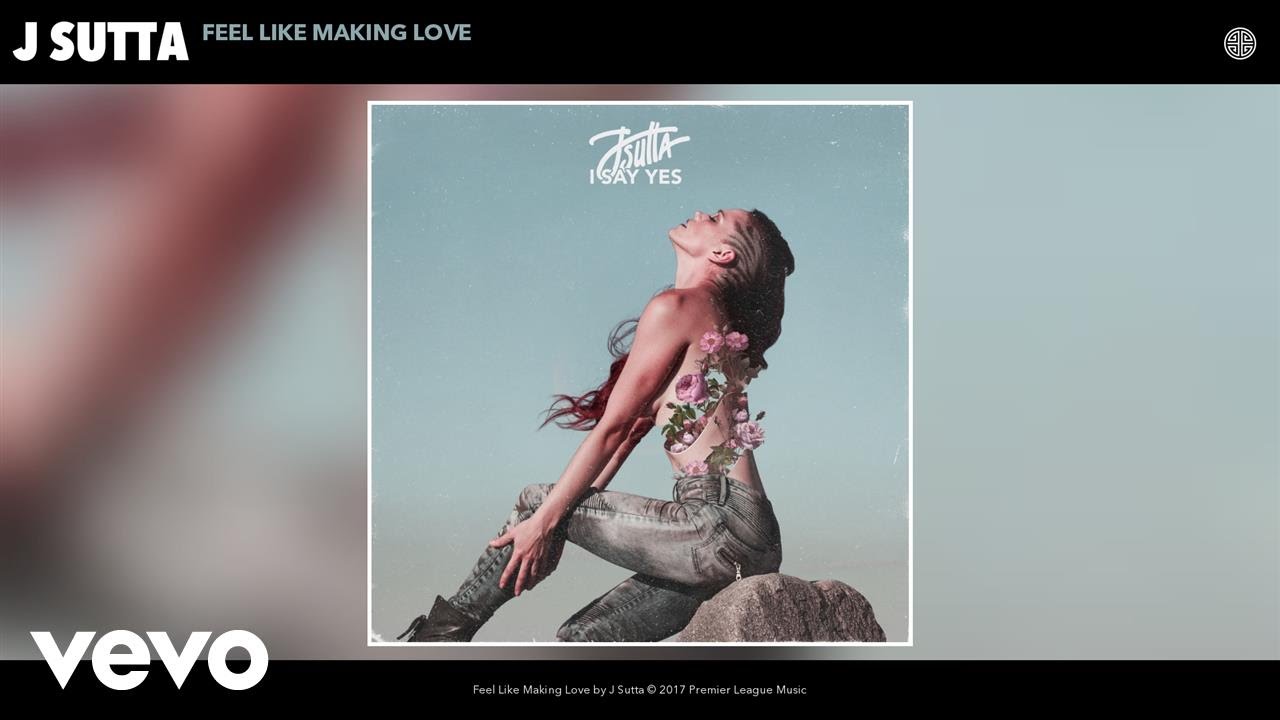 J Sutta - Feel Like Making Love (Audio)