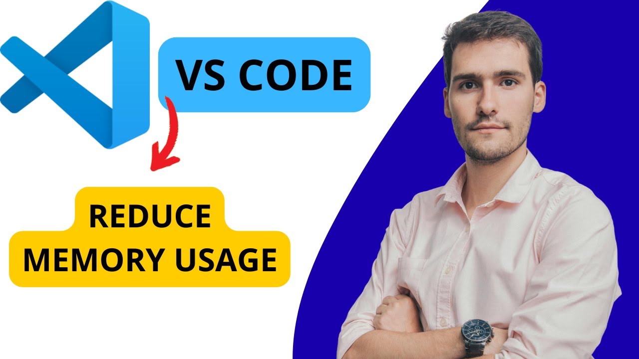 How To Reduce VS Code Memory Usage
