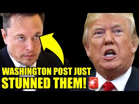 Washington Post Drops ALARMING New BOMBSHELL On Trump & Musk🚨 ...