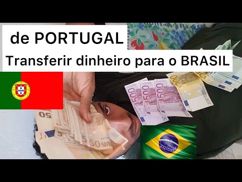 SAIBA COMO TRANSFERIR DINHEIRO DE PORTUGAL PARA O BRASIL gratuito e rápido.