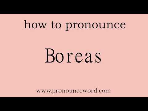 how to pronounce the english word Boreas.