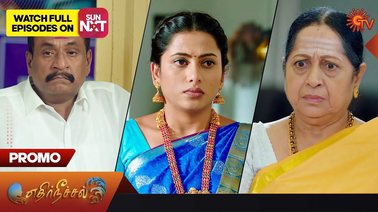 Sun TV Serial: Ethir Neechal Today Promo | Watch Ethir Neechal Serial ...