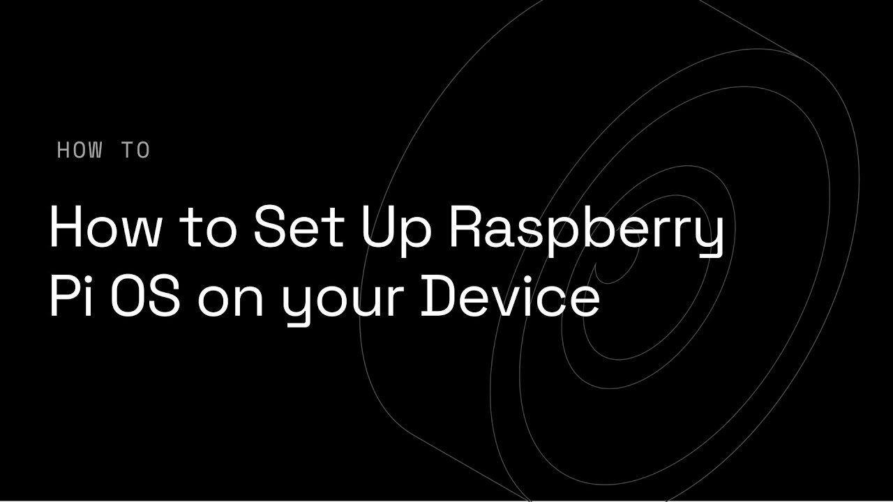 How to Set Up Raspberry Pi OS on your Device