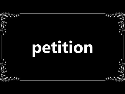 Petition - Meaning and How To Pronounce