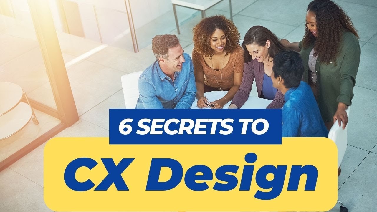 Top 6 Secrets for Better Website Design to Improve Your CX | Advice for Project Teams and Managers