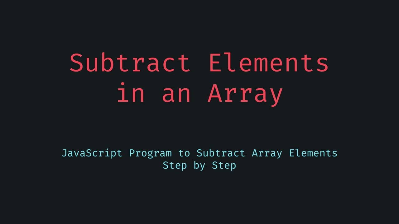 📺 How to Subtract Elements from an Array in JavaScript — Easy Array Manipulation Tutorial