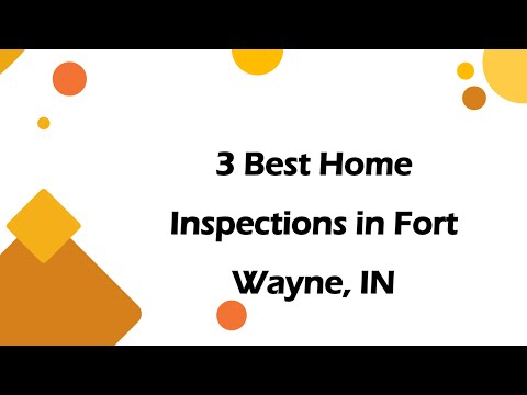3 Best Home Inspections in Fort Wayne, Indiana 2024 | Property Inspections