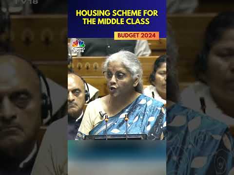 Budget 2024 | FM Nirmala Sitharaman | Housing Scheme For the Middle Class | N18S | CNBC TV18