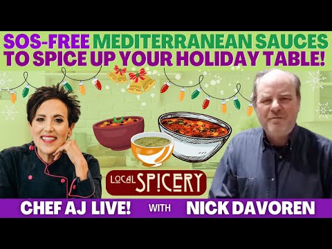 SOS-Free Mediterranean Sauces to Spice up Your Holiday Table with Nick Davoren of Local Spicery