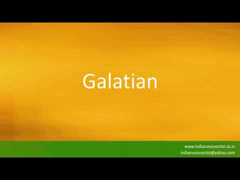 How to pronounce "Galatian".
