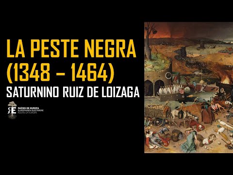 La Peste Negra en Europa y en el Pais Vasco. Saturtino Ruiz de Loizaga