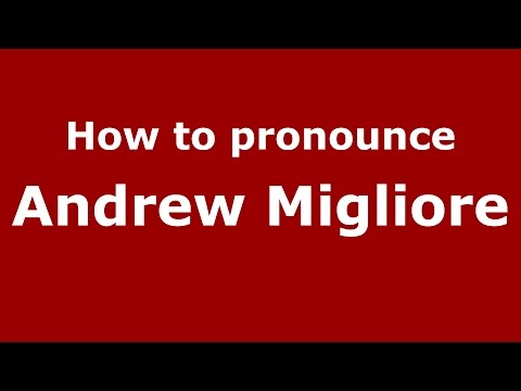How to pronounce Andrew Migliore (American English/US) - PronounceNames.com