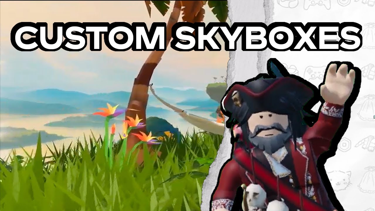Creating Custom Skyboxes on Roblox