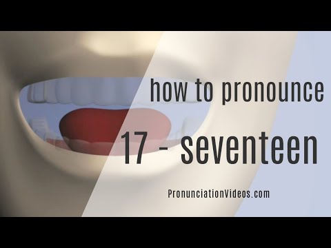 How to pronounce 17- Seventeen